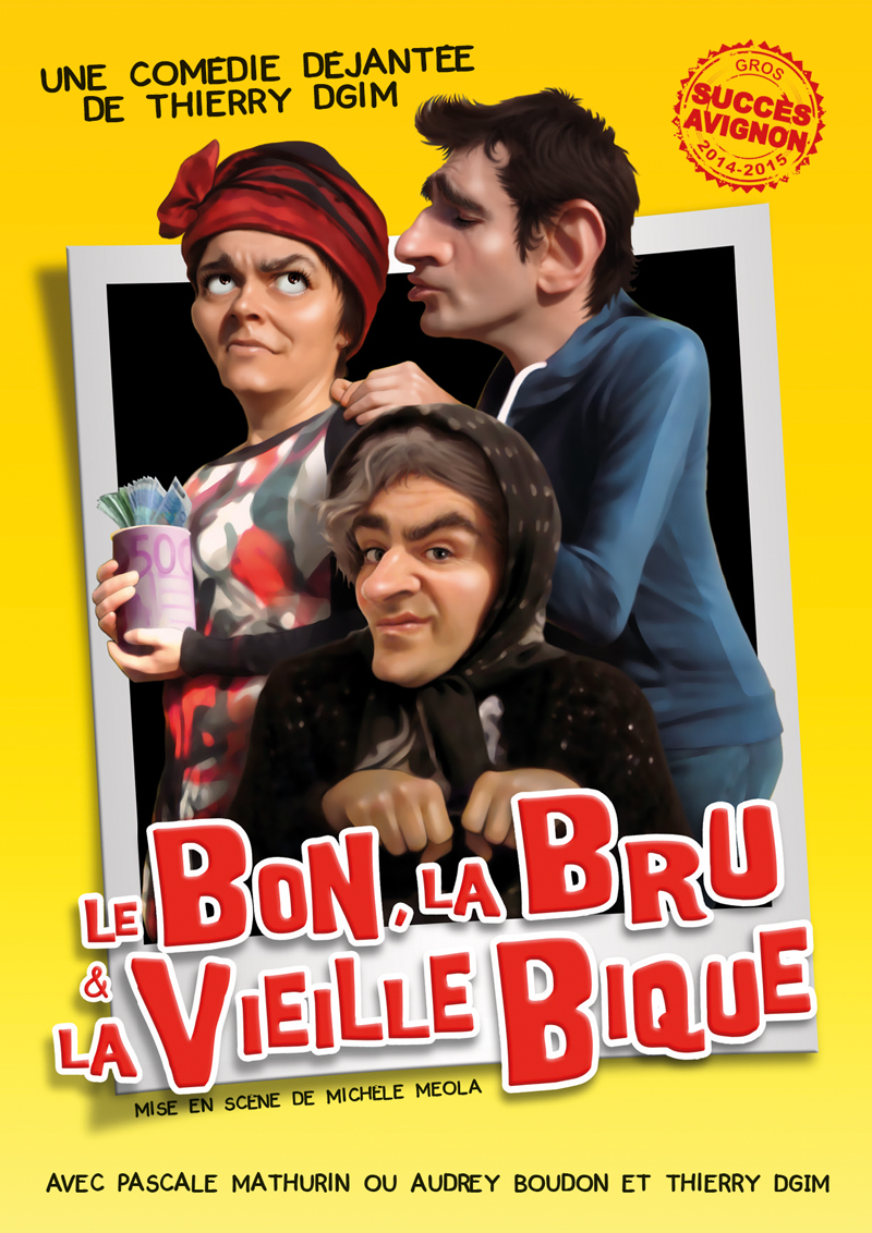 Le bon, la bru et la vieille bique - Spectacles - LillelaNuit.com