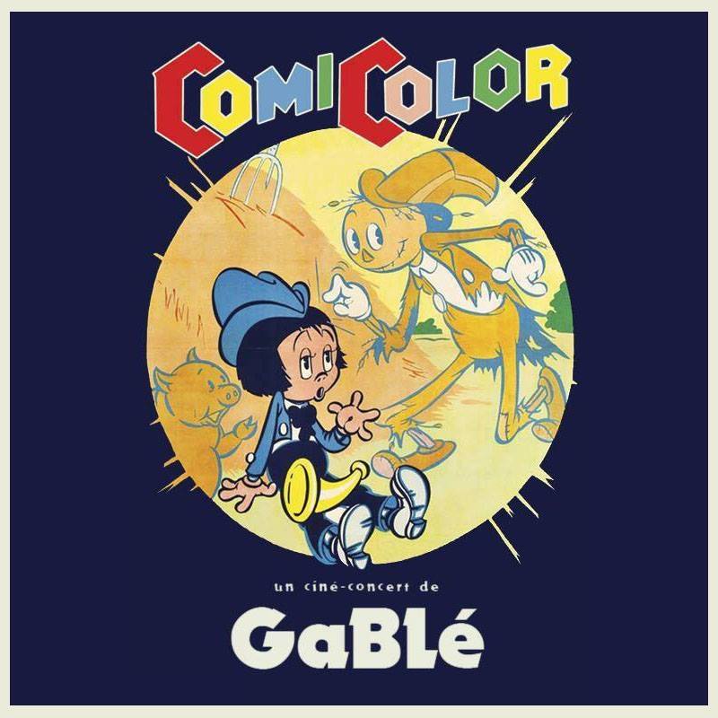 Comicolor, un ciné-concert de Gablé - Cinéma - LillelaNuit.com