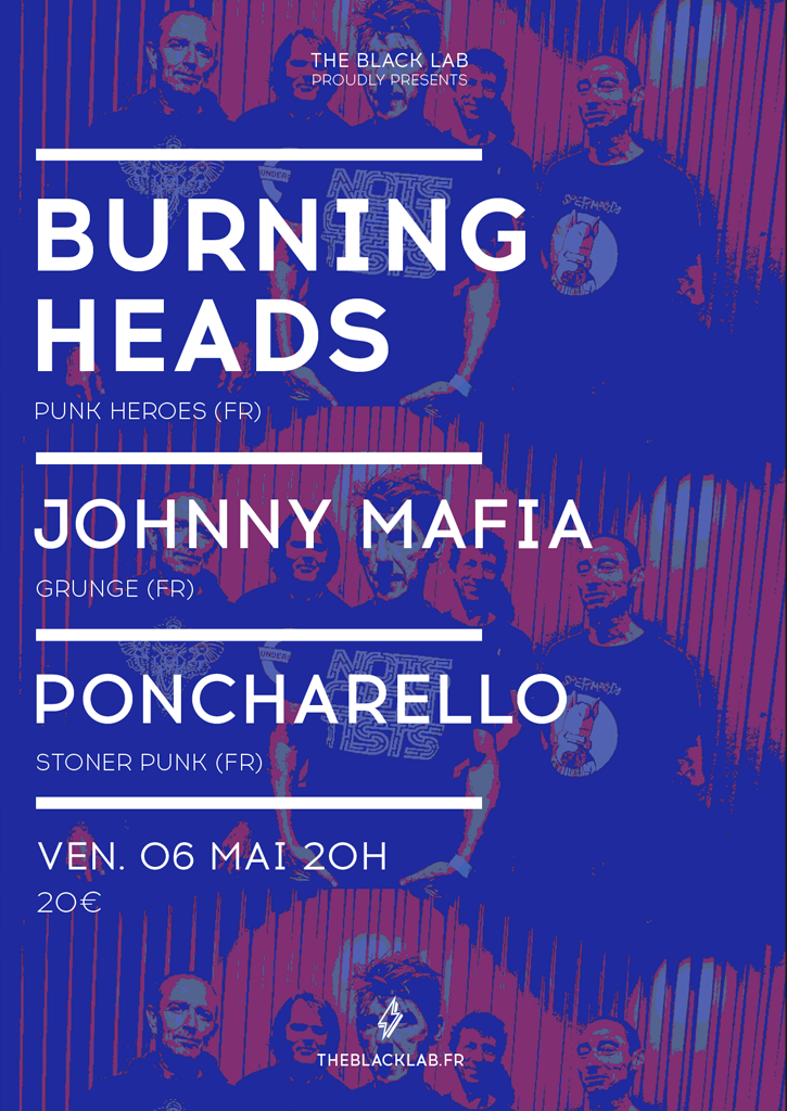 Burning Heads + Johnny Mafia + Poncharello - Concerts - LillelaNuit.com