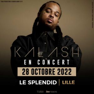 Kalash en concert au Splendid - A gagner - LillelaNuit.com