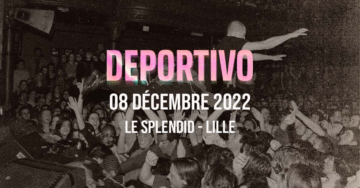 Deportivo en concert au Splendid de Lille - Concerts - LillelaNuit.com