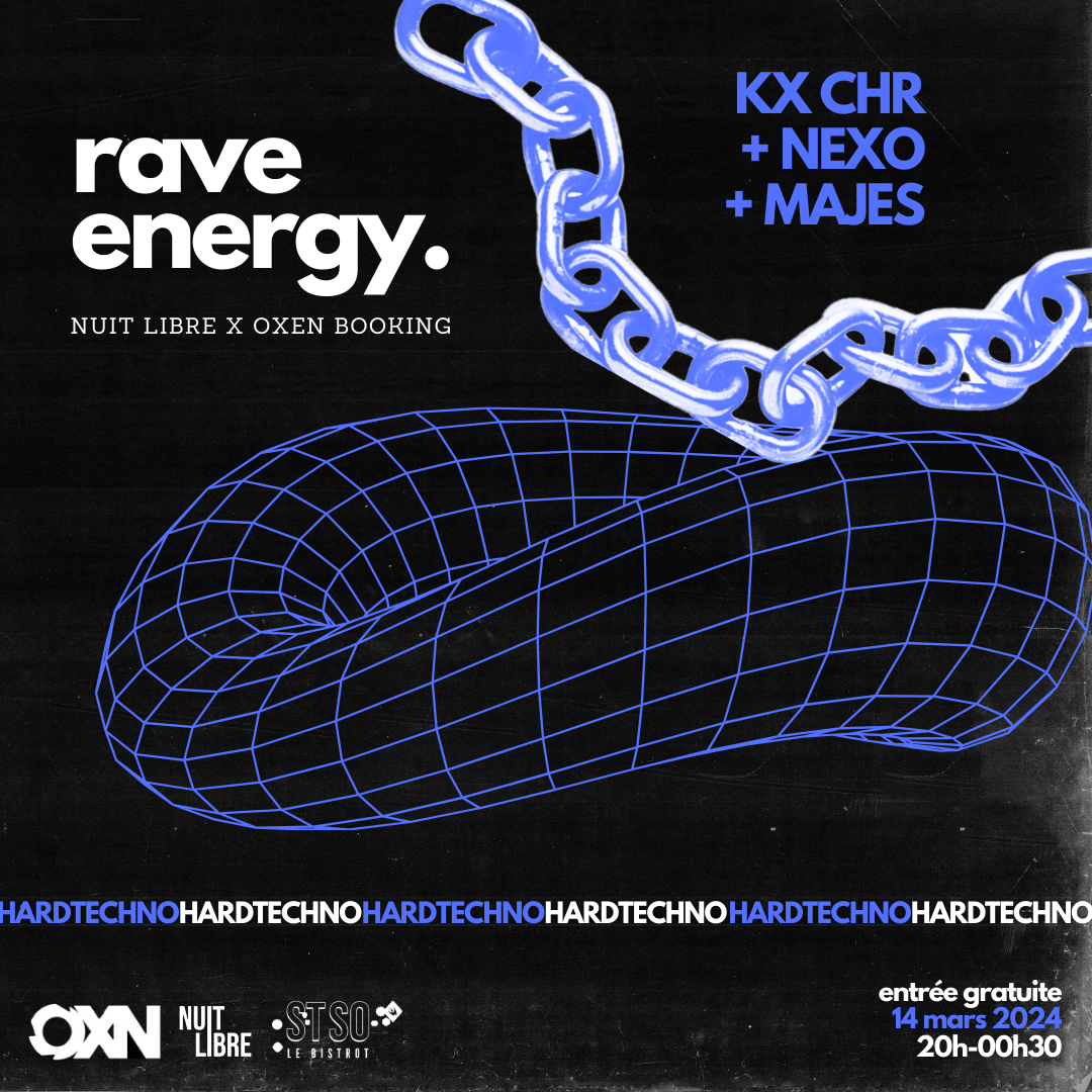 Rave Energy : Kx Chr + Nexo + Majes - Concerts - LillelaNuit.com