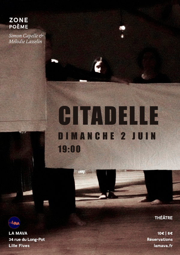 Citadelle, par ZONE – poème - Spectacles - LillelaNuit.com