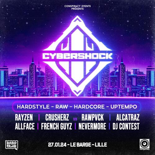 Cybershock 1.0 by Conspiracy Events - Concerts - LillelaNuit.com
