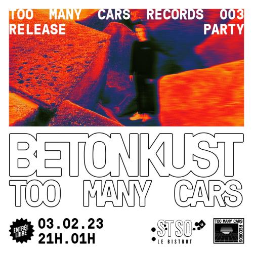 Too Many Cars Records 003 release party x Betonkust - Concerts ...