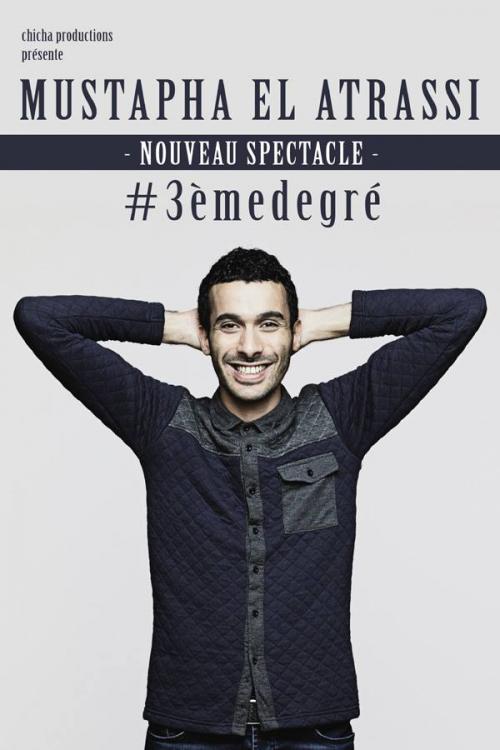 Mustapha El Atrassi dans troisième degré - Spectacles - LillelaNuit.com
